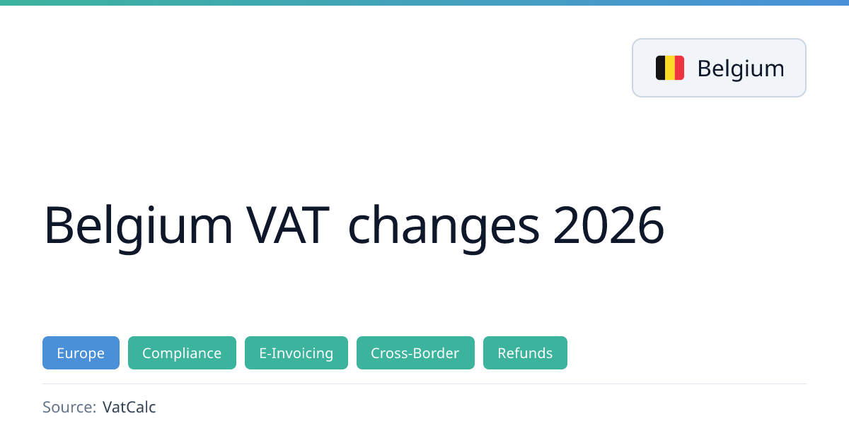 Belgium VAT changes 2026 | VATfaqs.com