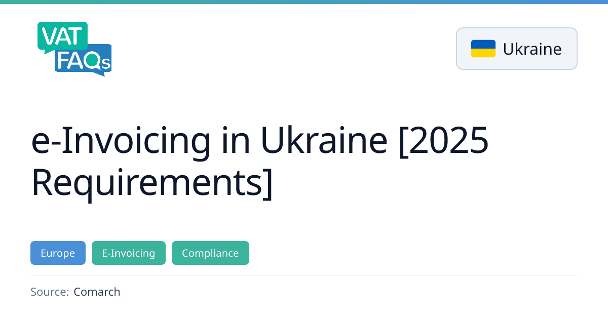 e-Invoicing in Ukraine [2025 Requirements] | VATfaqs.com