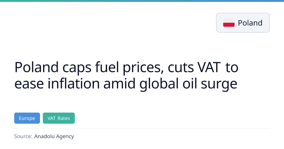 Poland caps fuel prices, cuts VAT to ease inflation amid global oil ...