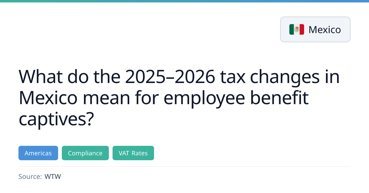 What do the 2025–2026 tax changes in Mexico mean for employee benefit ...
